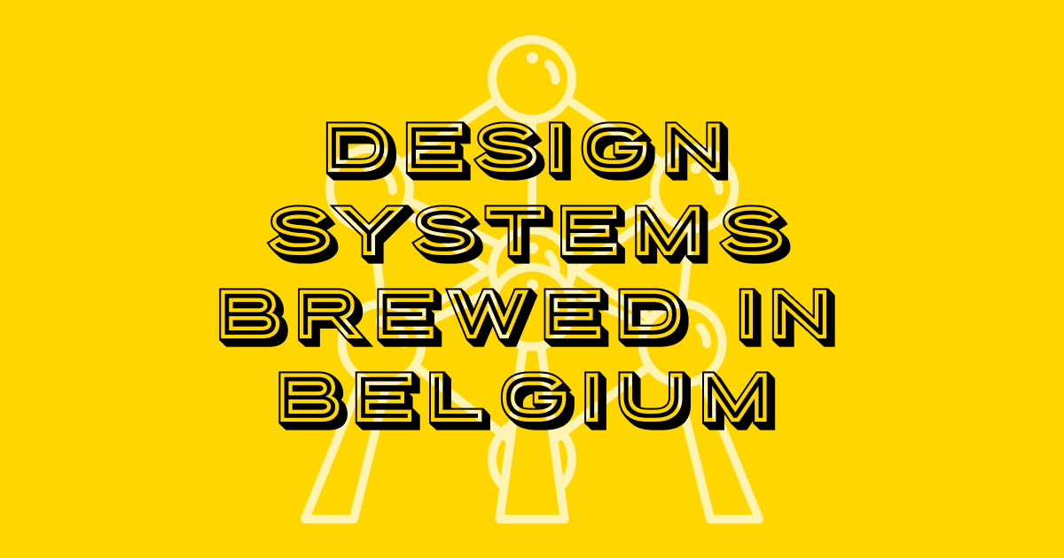 Design Systems made in Belgium 🇧🇪